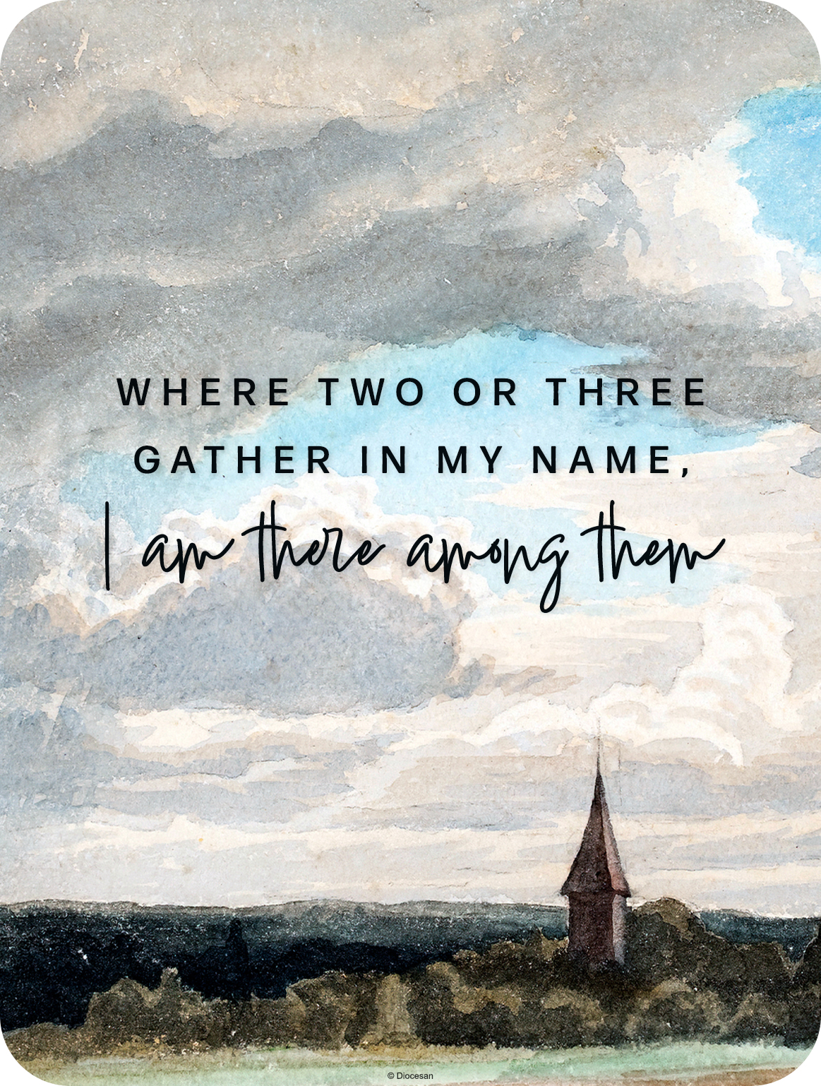 Where Two Or Three Gather In My Name Contemporary | Diocesan