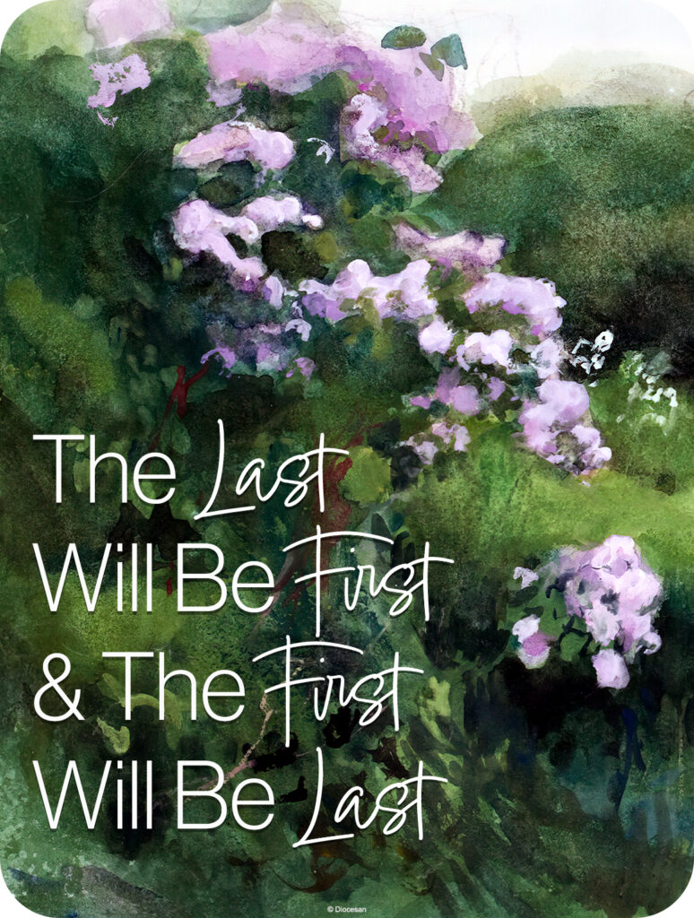 The Last Will Be First And The First Will Be Last Contemporary | Diocesan
