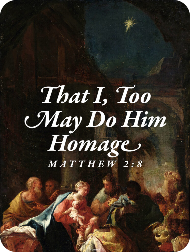 That I Too May Do Him Homage | Diocesan