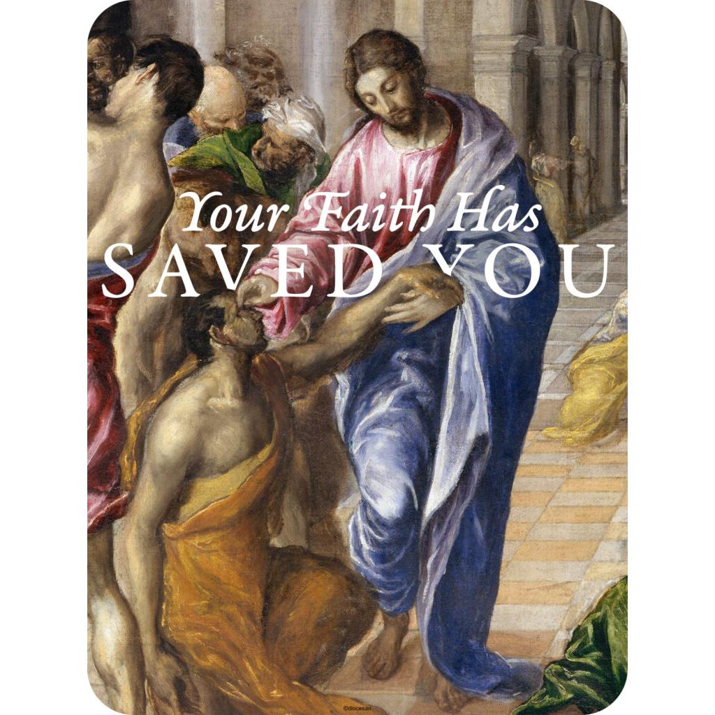 Faith Has Saved You | Diocesan