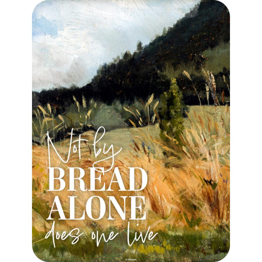 Not By Bread Alone Does One Live Contemporary | Diocesan