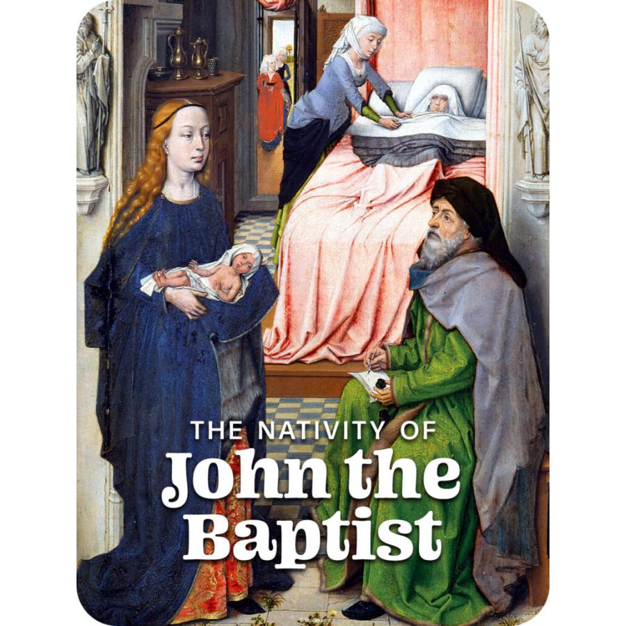 The Nativity of Saint John the Baptist | Diocesan