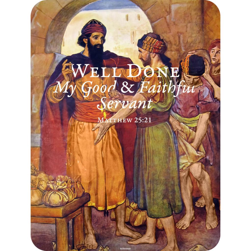 Well Done My Good and Faithful Servant | Diocesan
